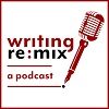 Writing Remix Podcast – Where We Remix All Things Language